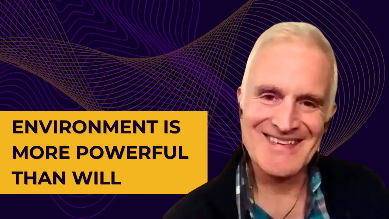 Environment is More Powerful Than Will - Focused Life-Force Energy